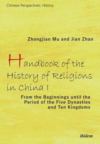 Handbook of the History of Religions in China I | Columbia University Press