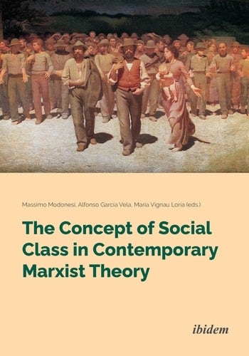 The Concept of Social Class in Contemporary Marxist Theory | Columbia ...