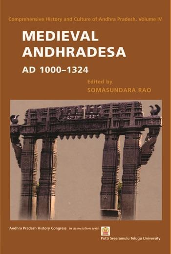 Medieval Andhradesa, AD 1000-1324 | Columbia University Press