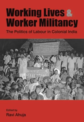 Working Lives and Worker Militancy | Columbia University Press